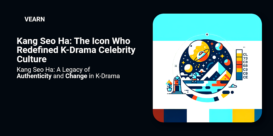 How Kang Seo Ha Transformed K Drama Celebrity Culture Forever